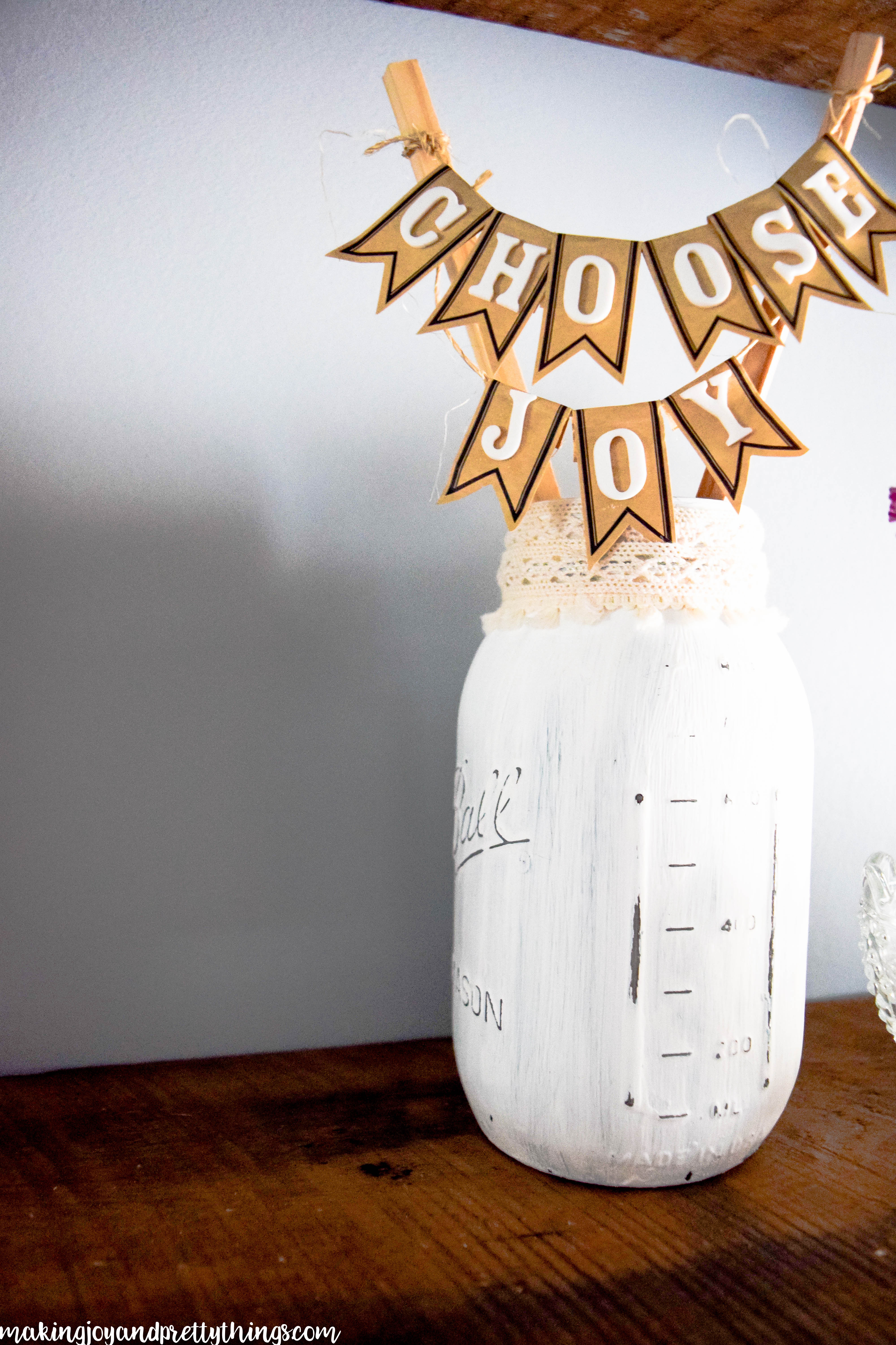 Farmhouse Decor: Mason Jar "Choose Joy" Display - Making Joy and Pretty ...