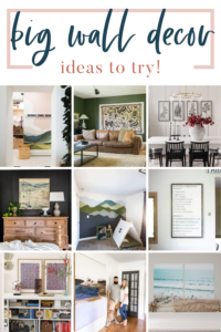 30+ Big Wall Decor Ideas To Steal - Making Joy and Pretty Things